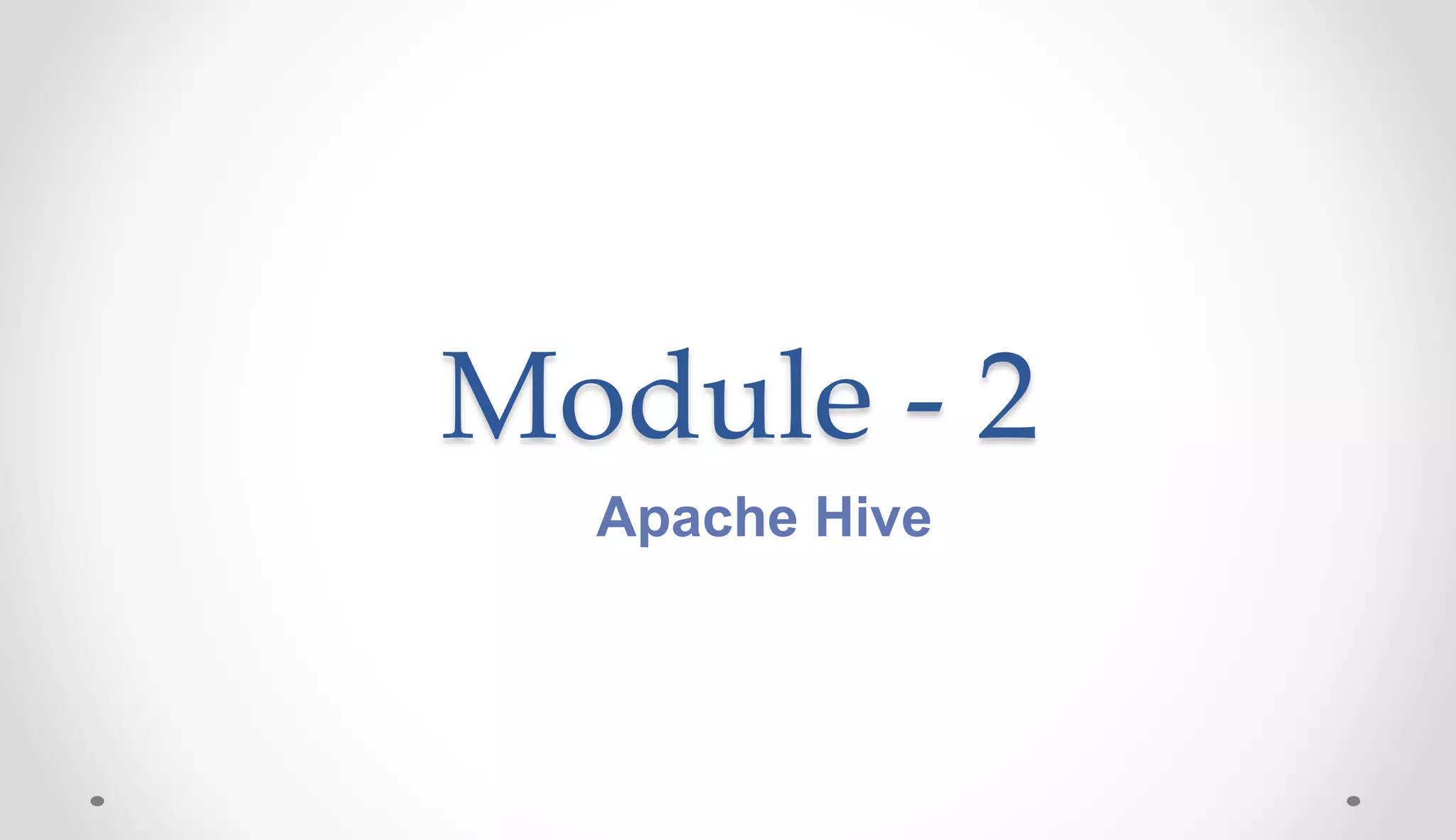 2 bda module-2 apache hive | PPTX