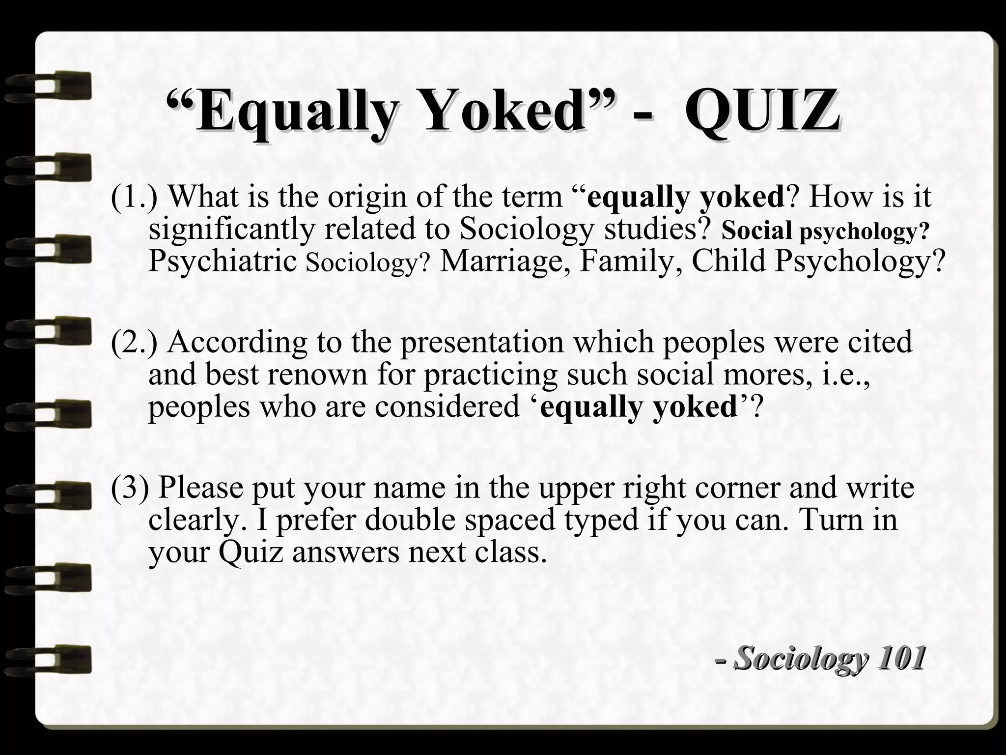 The "Equally yoked" - a Social Phenomena - Sociology 101 | PPT