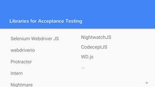 Михаил Боднарчук "Acceptance Testing in NodeJS: Tools & Approaches" | PPT