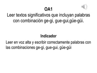 2°-Básico-Lenguaje-ppt-ge-gi-gue-gui-güe-güi.pptx