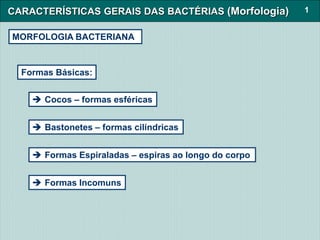 2 caracteristicas gerais das bacterias -morfologia- 01-2017 -1 | PDF