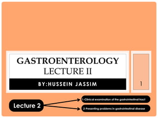 2-Clinical & presenting problem in GIT disease.pdf | Digestive Disorders | Diseases and Conditions