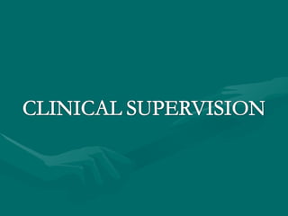 2 - Clinical supervision.powerpoint presentation | PPT