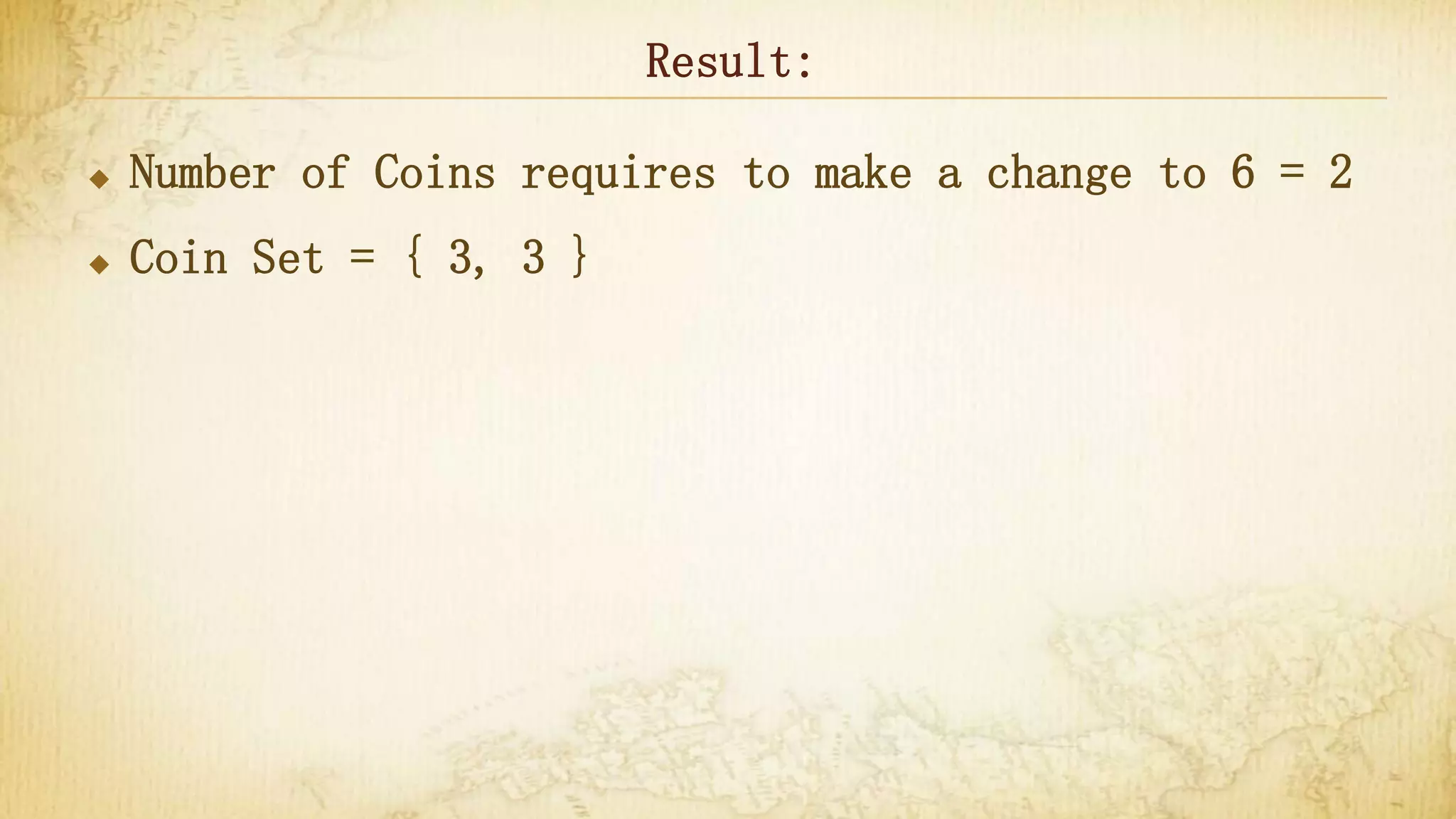 Coin Change : Greedy vs Dynamic Programming | PPT Coin Change : Greedy vs Dynamic Programming | PPT