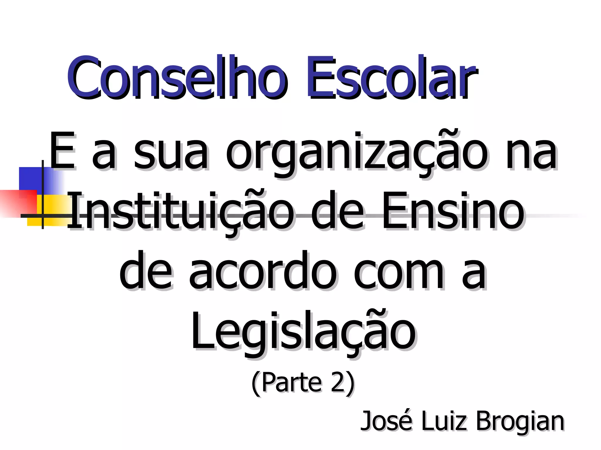 2. Conselho Escolar | PPT