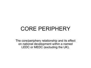 2 Core Periphery | PPT | Geography | Science