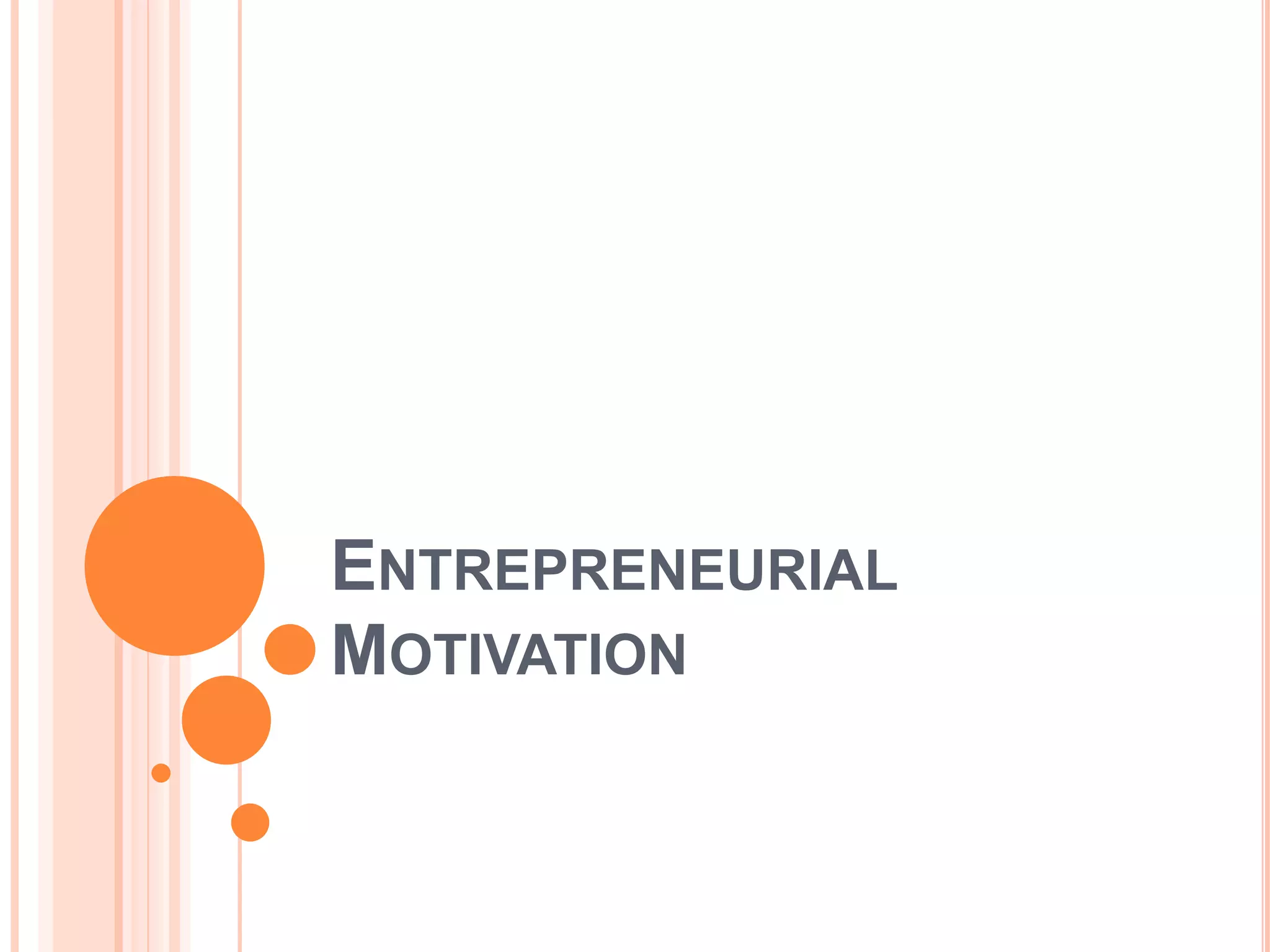2.entrepreneurial motivation | PPTX
