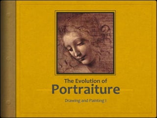 AHSArt: The Evolution of Portraiture Throughout Art History | PPTX