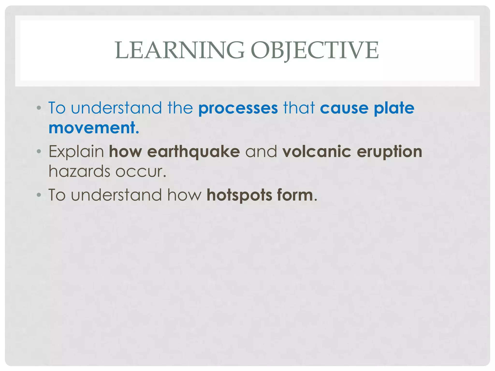 2. explanation of earthquakes, volcanoes and hotspots | PPTX