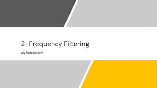Digital Image Processing - Frequency Filters | PPTX