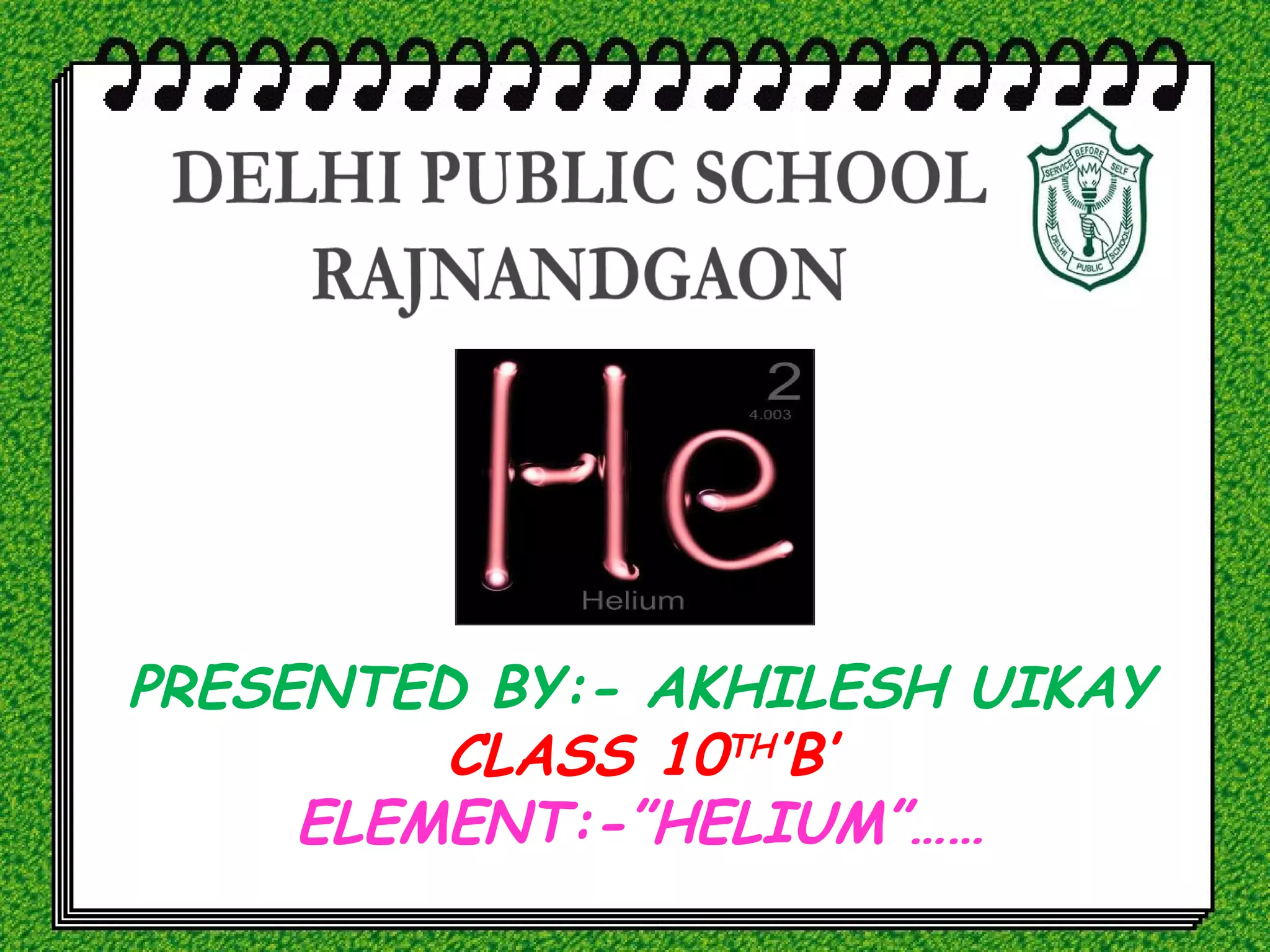 PROPERTIES AND USES OF HELIUM. | PPT
