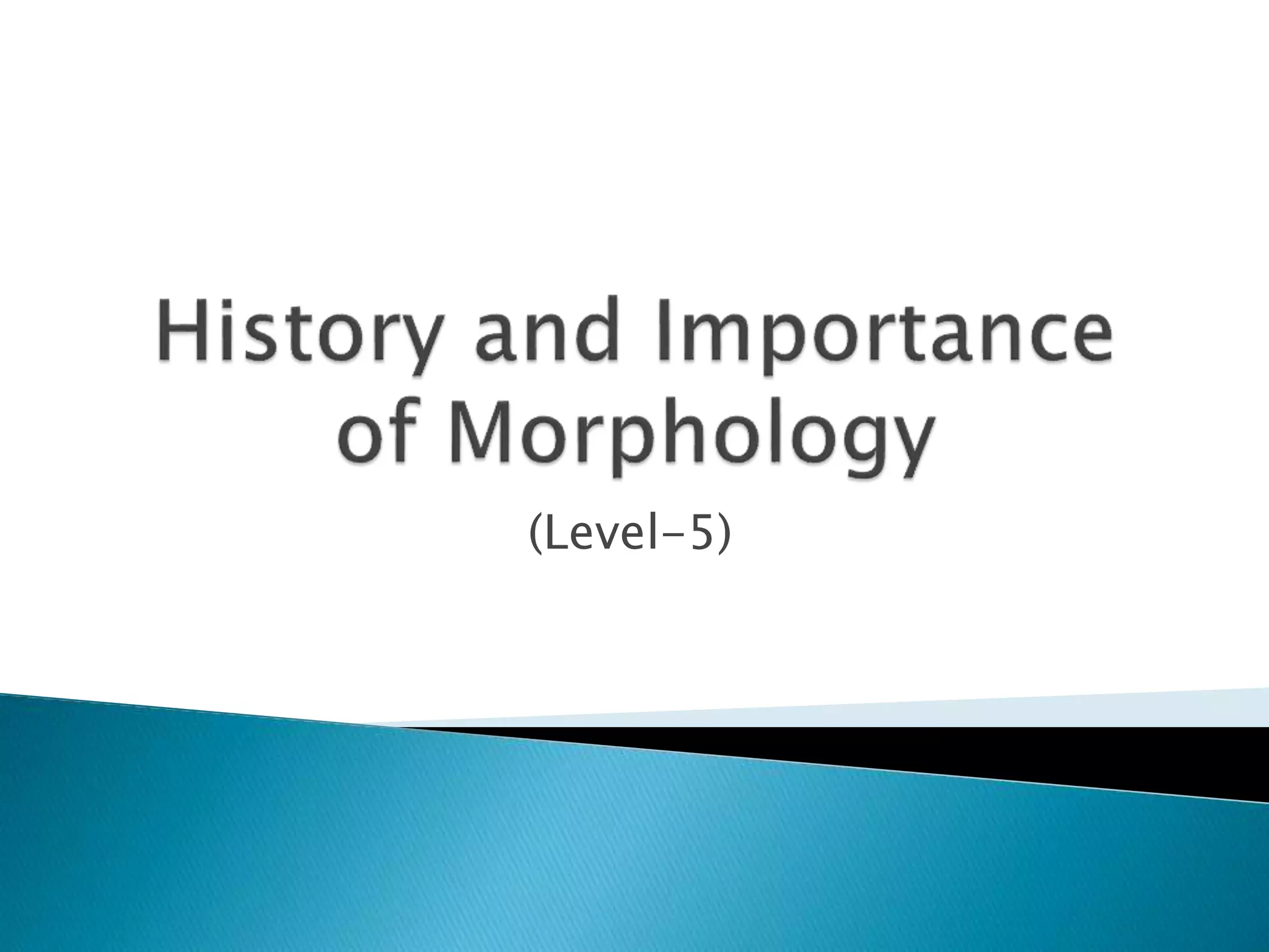 History of morphology | PPT