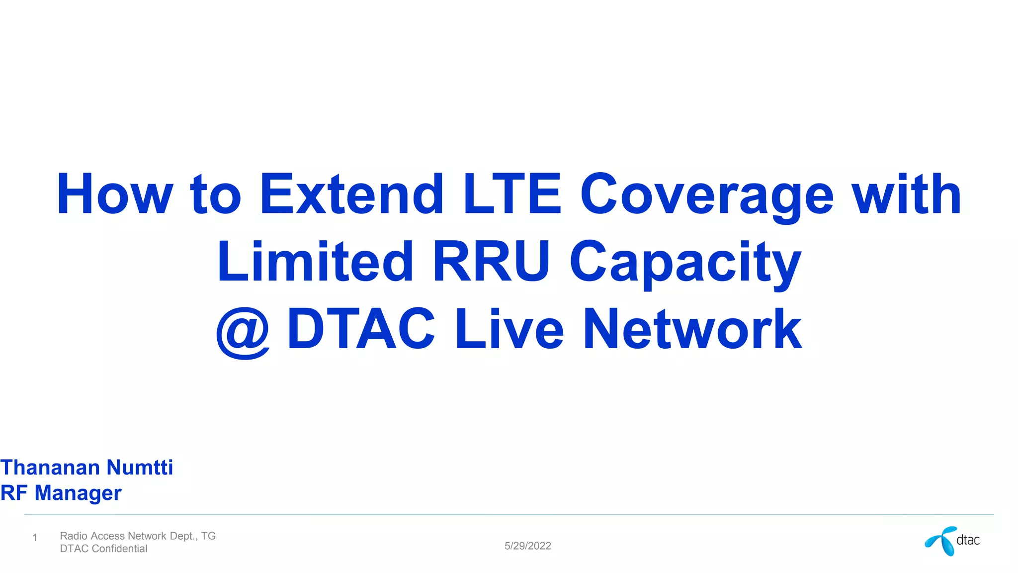 2-How to Extend DTAC LTE Coverage with Limited RRU Capacity.pdf