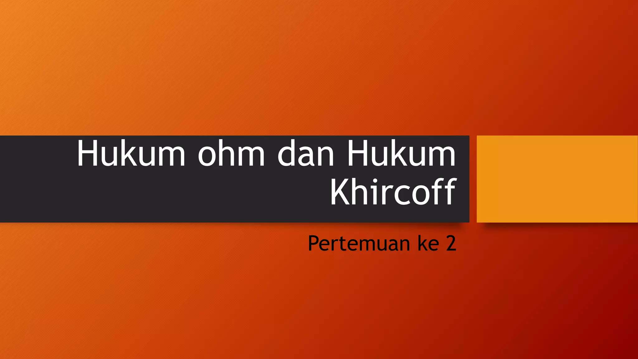 2-Hukum ohm dan Hukum Khircoff (2).pptx