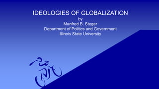 2-IDEOLOGIES-OF-GLOBALIZATION.pptx