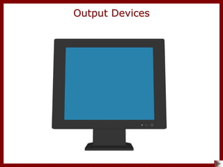 2-input-output-devices.ppt | Computer Peripherals | Computing