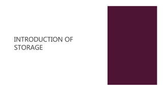 2 introduction of storage | PPTX
