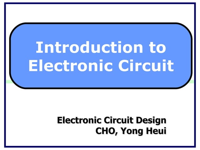 Introduction to Electronic Circuit | PPT | Consumer Electronics ...