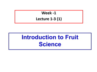 2-Introduction to fruit Sci.ppt