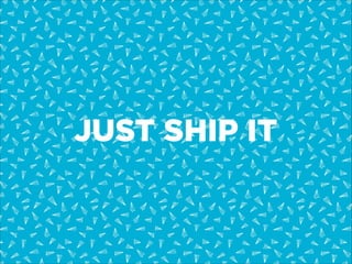 Julie Ann Horvath, Just Ship It, WarmGun 2013 | PPT