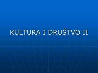 Kultura-i-drustvo-2.ppt tipovi drustva . | PPT