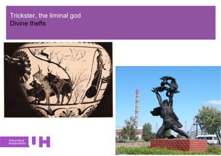 Trickster, the liminal god / Brendan Larvor | PPT