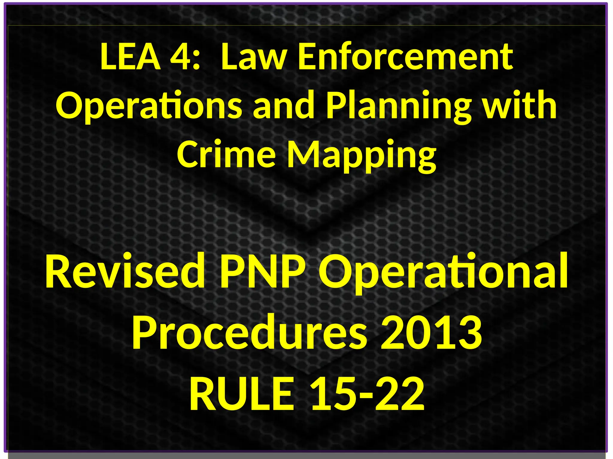 2-LAW-ENFORCEMENT-PATROL-OPERATIONS-AND-PLANNING-WITH-CRIME-MAPPING-2-updated.pptx