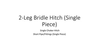 lifting operations 2 Leg Bridle Hitch Single Piece.pptx