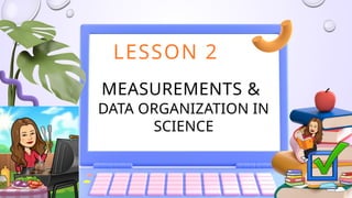Lesson 2 _Measurements & Data Organization.pptx