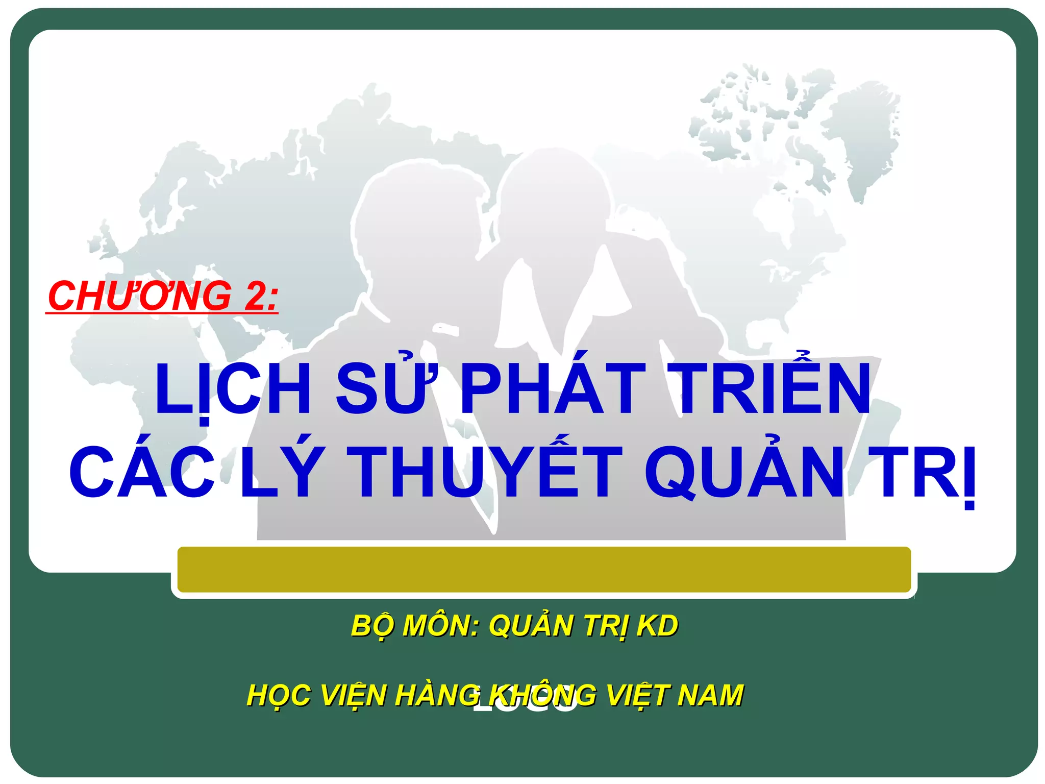 lich su-phat_trien_cac_ly_thuyet_quan_tri | PPT