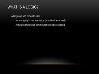 Logic in Predicate and Propositional Logic | PPTX