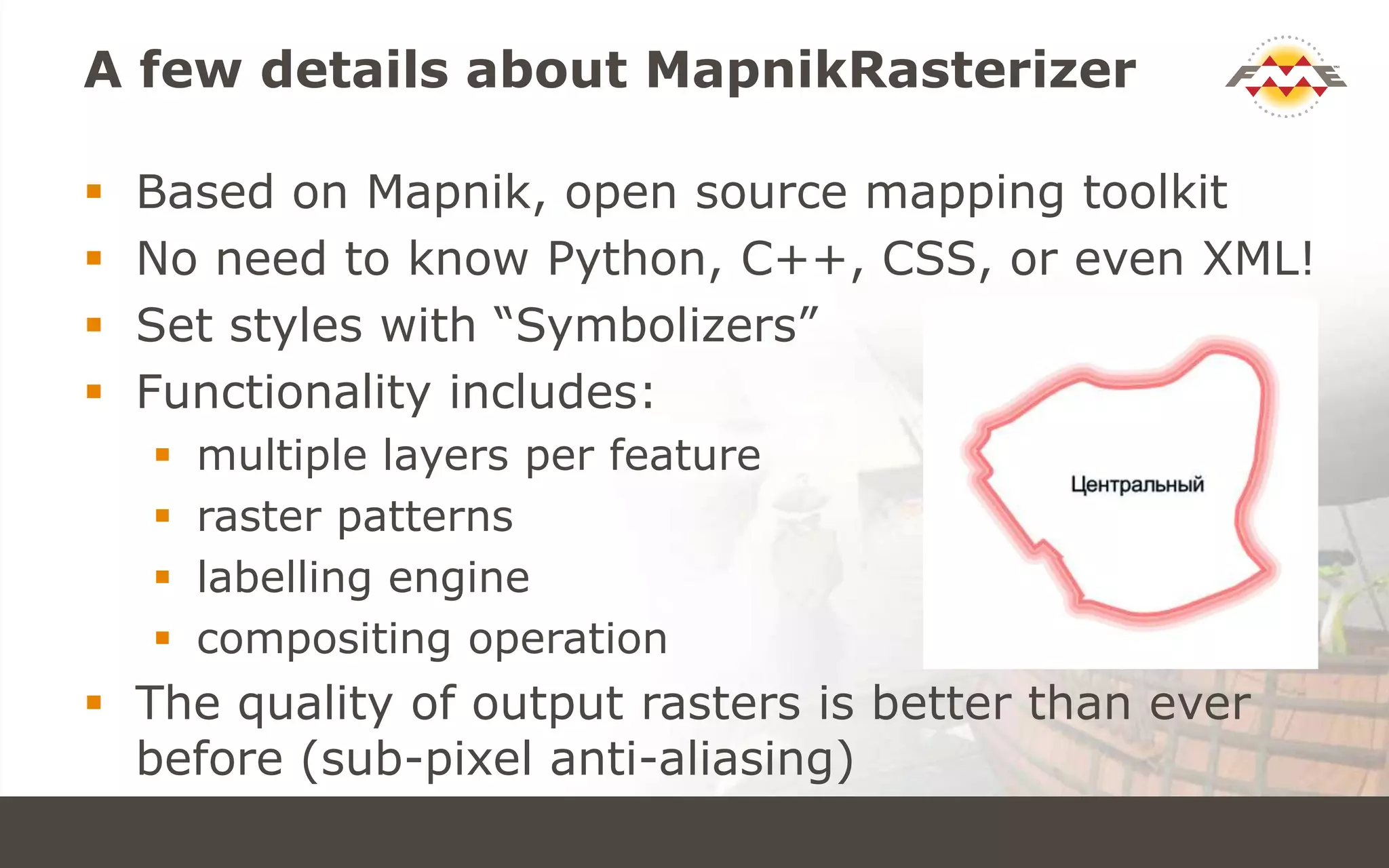 FME's MapnikRasterizer Makes Happy Cartographers | PPTX