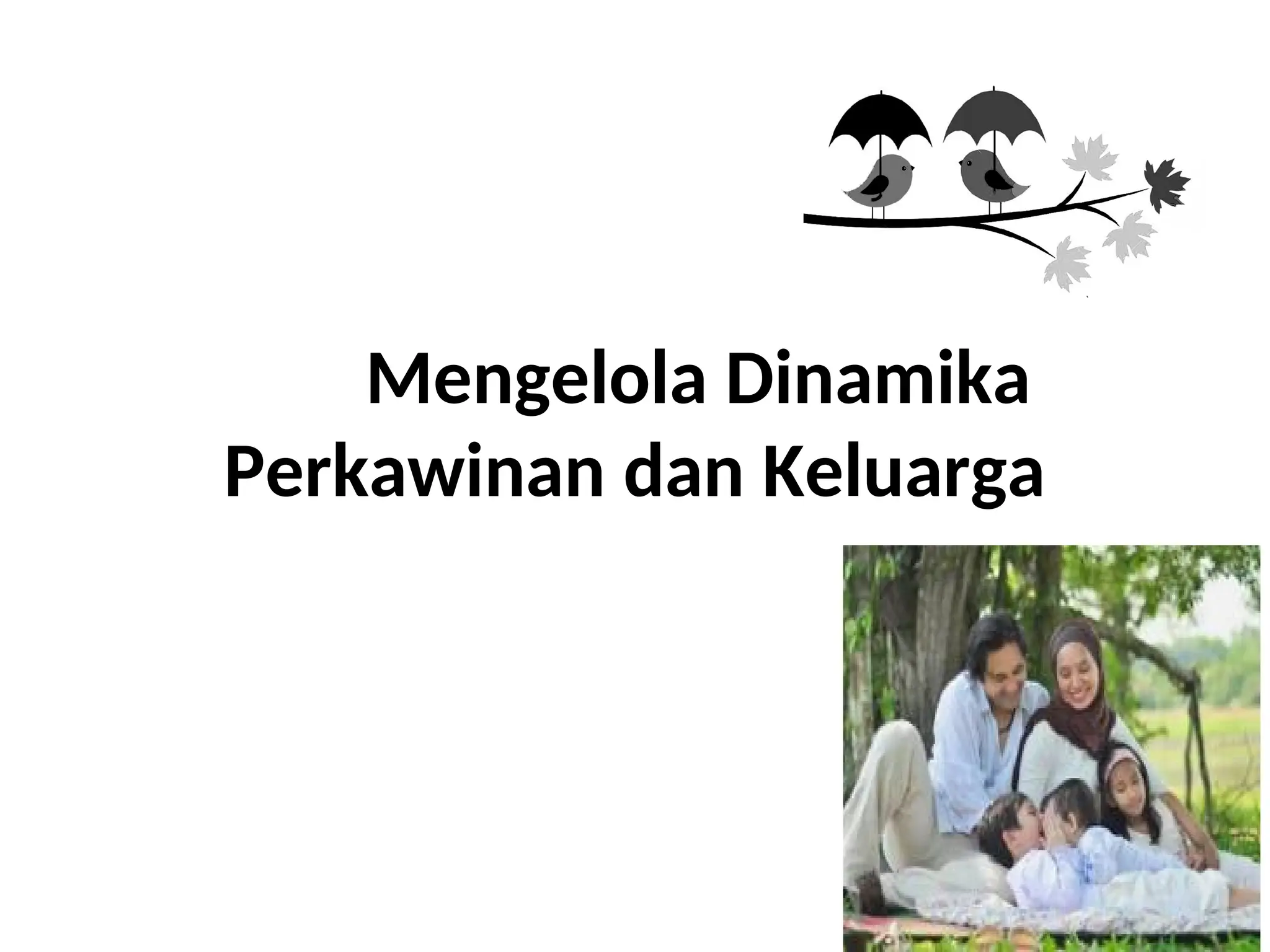 2-Mengelola Dinamika Perkawinan dan keluarga oke.ppt