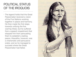 The Great Peacemaker Iroquois