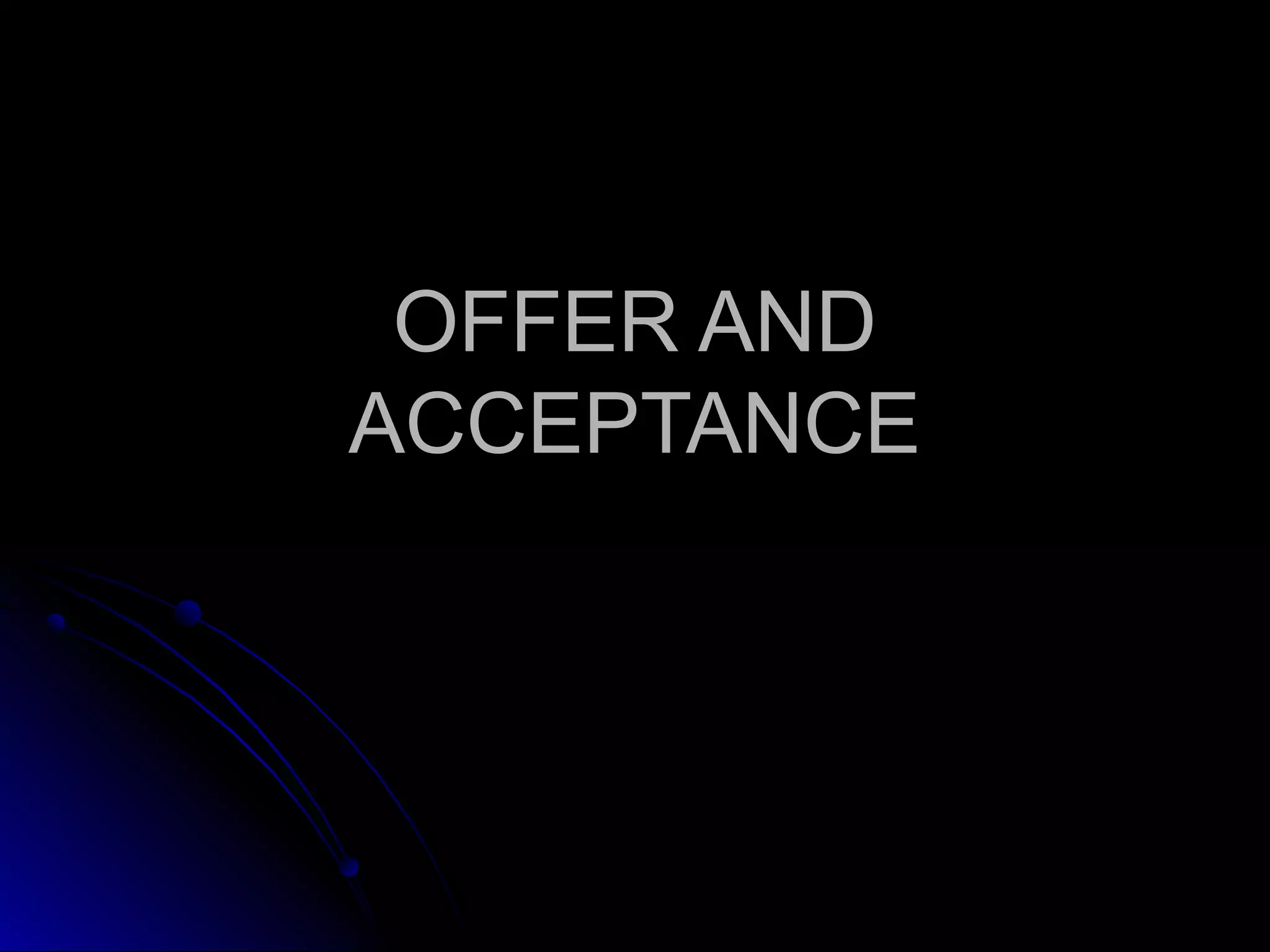 2.offer and acceptance | PPT