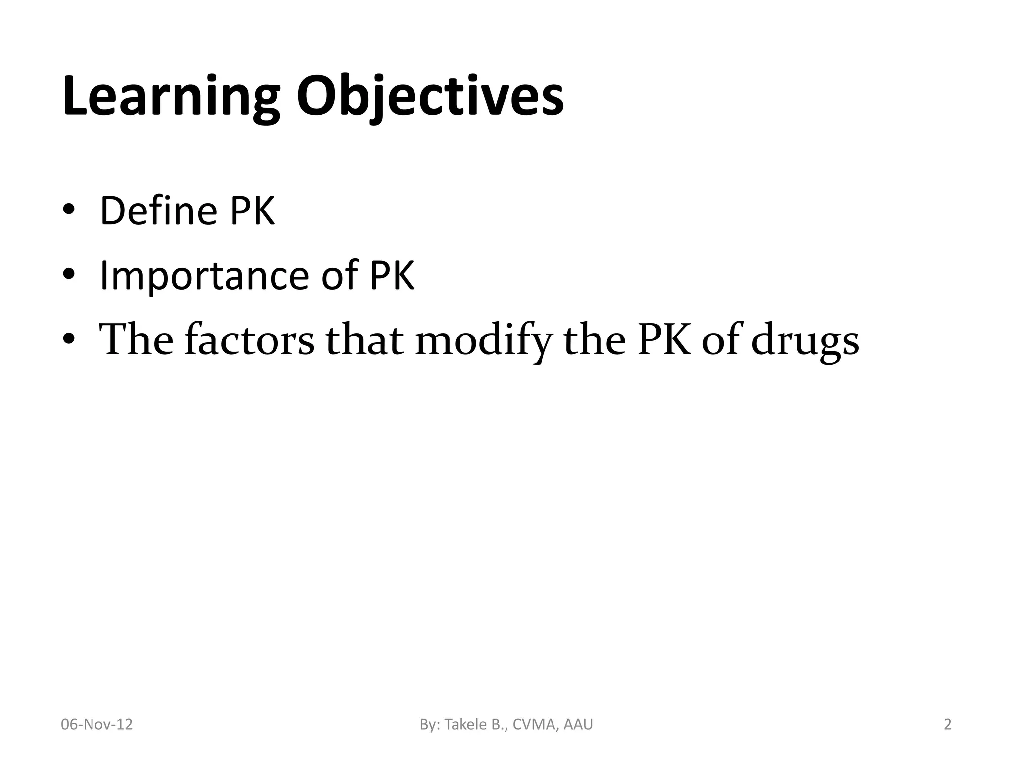 2. pharmacokinetics ( By Dr. Takele Beyene, DVM, MSc,PhD,@AAU) | PDF