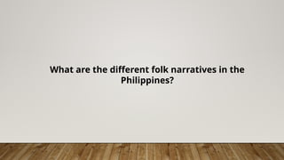 The Philippine Folk Narratives Literature | PPTX | Genealogy and ...