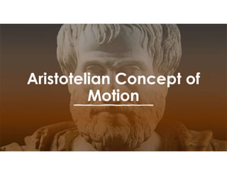 2-Physical-Science-The-Aristotelian-and-Galilean-Concepts-of-Motion (2).pdf