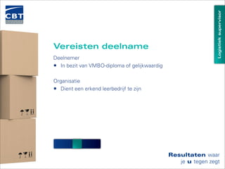 2 presentatie cbt logistiek supervisor | PDF