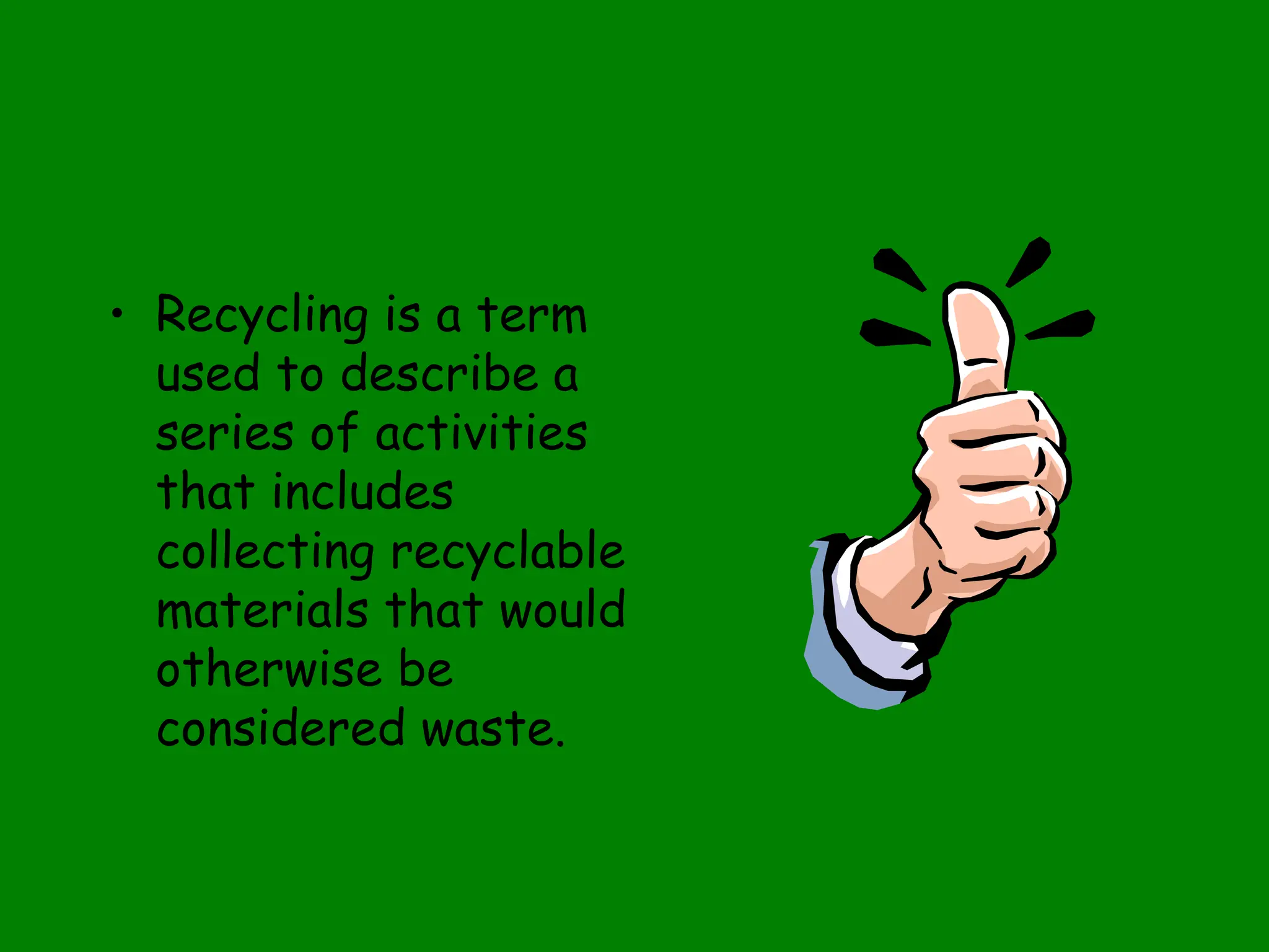 2-Presentation2 Recycling.ppt recyling methods | PPT