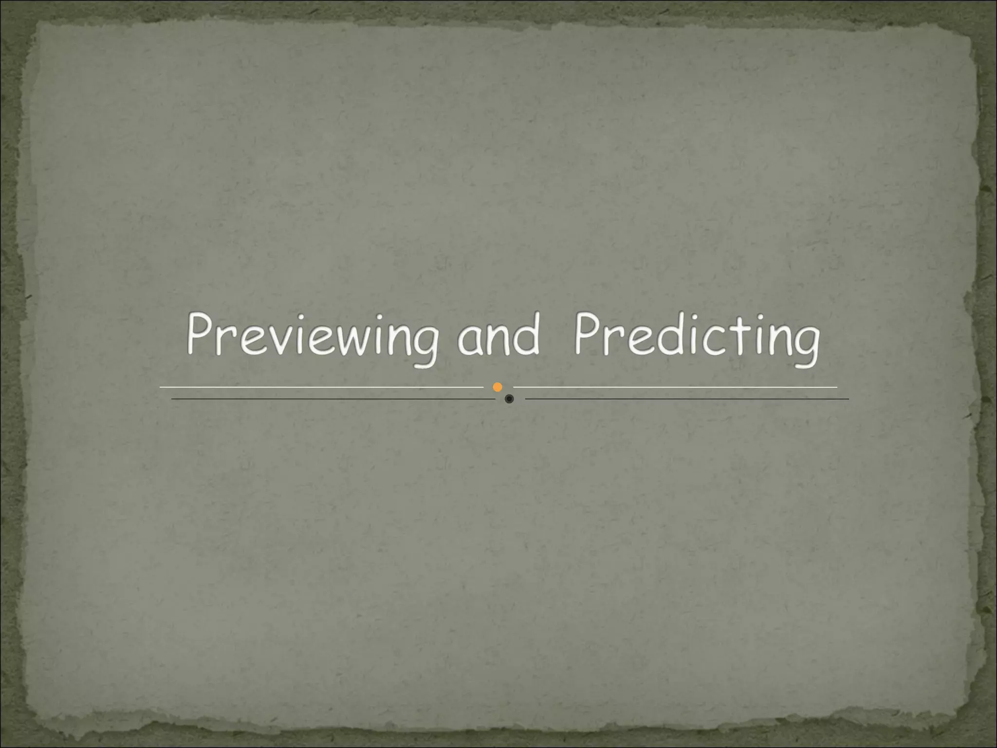previewing and predicting | PPT