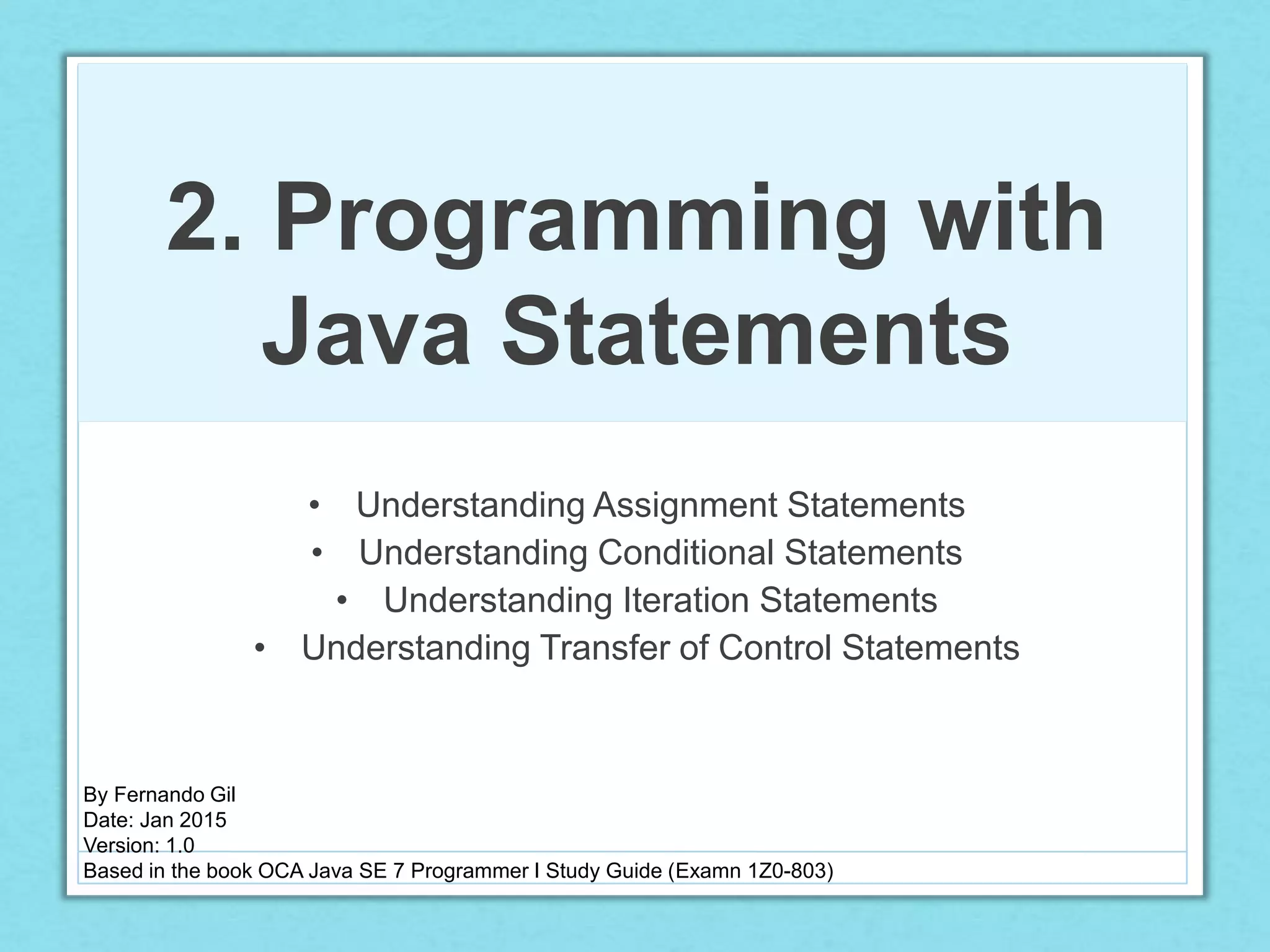OCA JAVA - 2 Programming with Java Statements | PPT