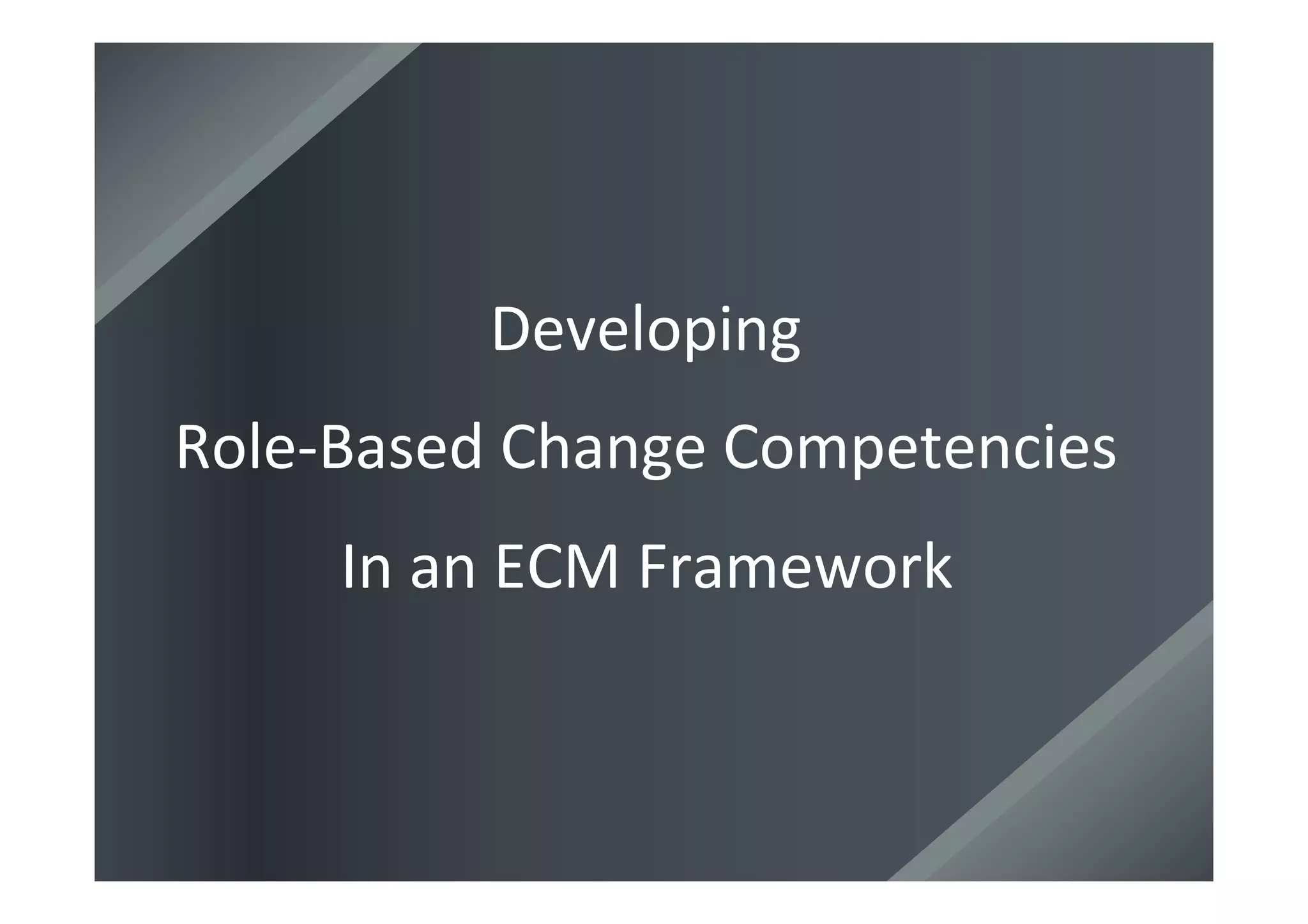 Prosci Webinar: Developing Role-Based Change Competency in an ECM ...