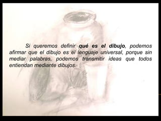 Qué es el Dibujo? | PPSX