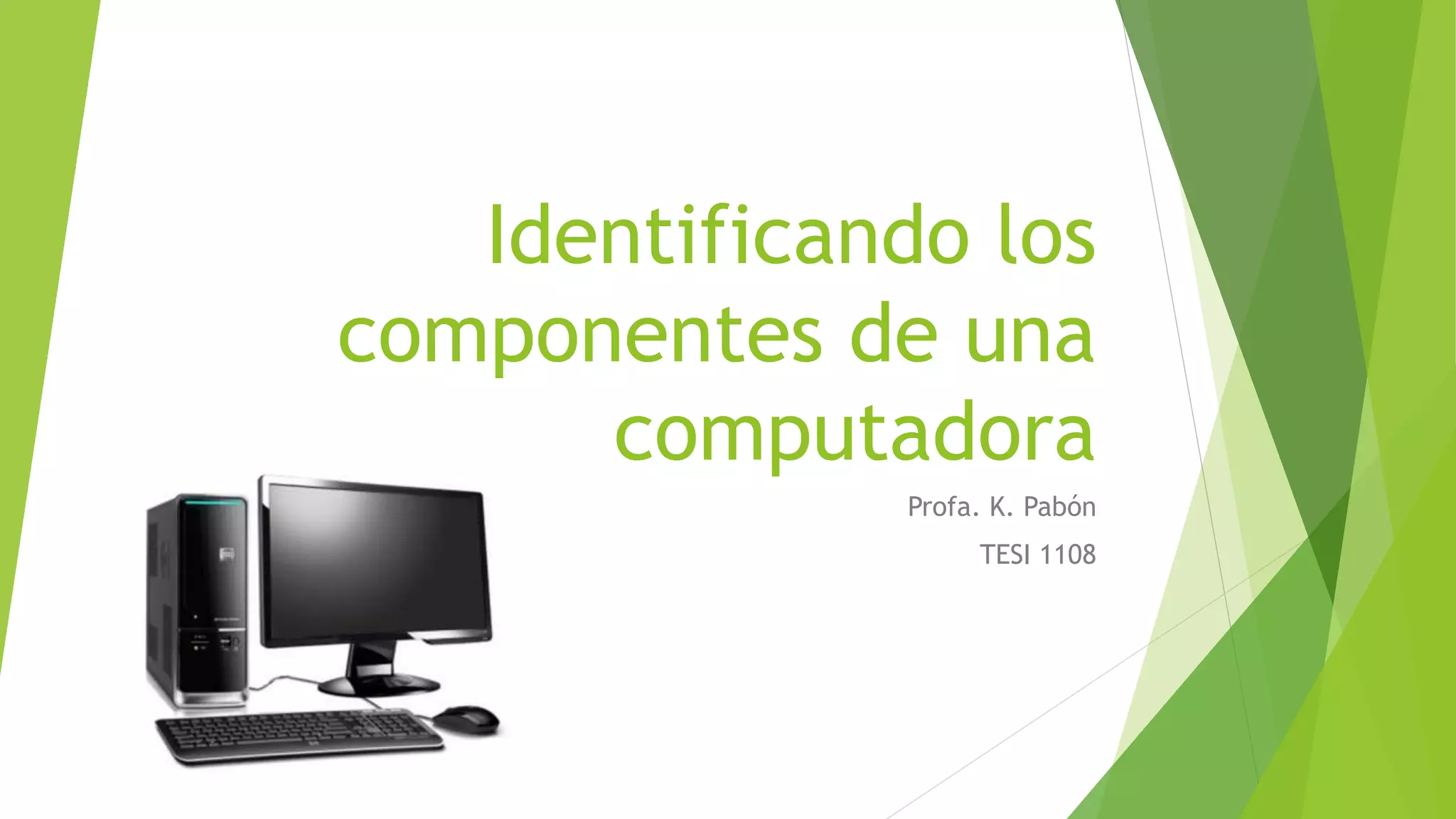 Reconocimietno de los componentes de la compuadora | PPT
