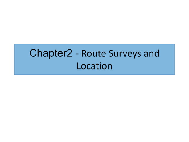 2 - Route Surveys and Location.pptx