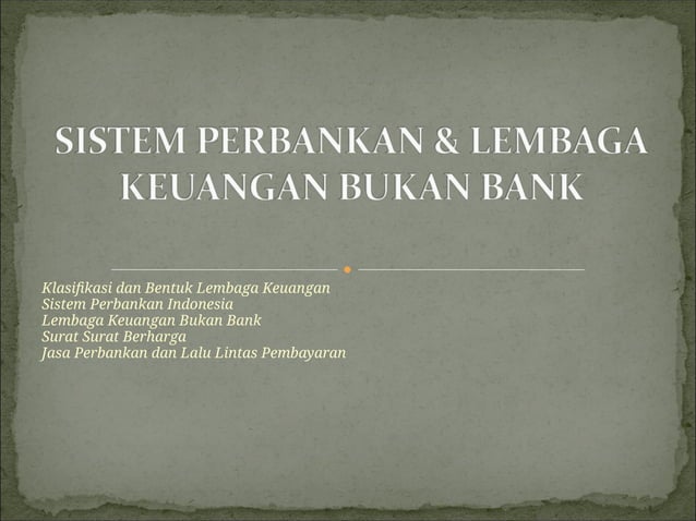 Sistem perbankan dan lembaga keuangan bank | PPT