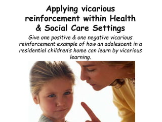 Vicarious Reinforcement