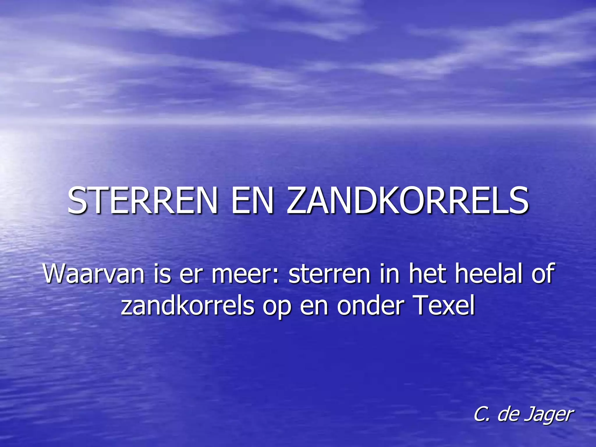2 sterren-zandkorrels | PPT