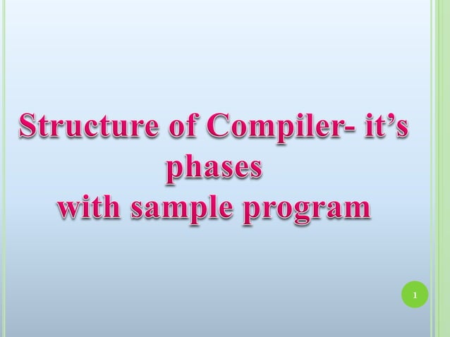 Structure-Compiler-phases information about basics of compiler. Pdfpdf | PPT